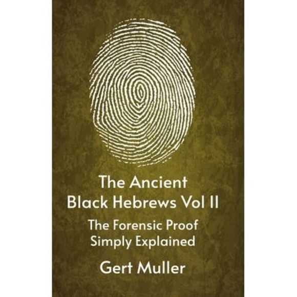 Gert Muller | Other | The Ancient Black Hebrews Vol Ll Gert Muller ...